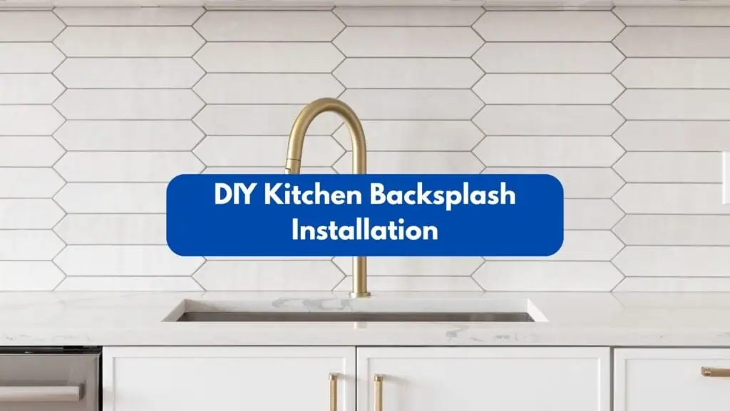 Beginner’s Guide to DIY Kitchen Backsplash Installation