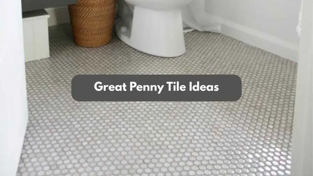 Penny Tile Bathroom Ideas That You Will Upgrade Your Floors
